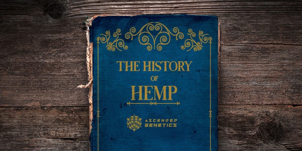 The History of Hemp: From Ancient Times to Today – Ascended Genetics